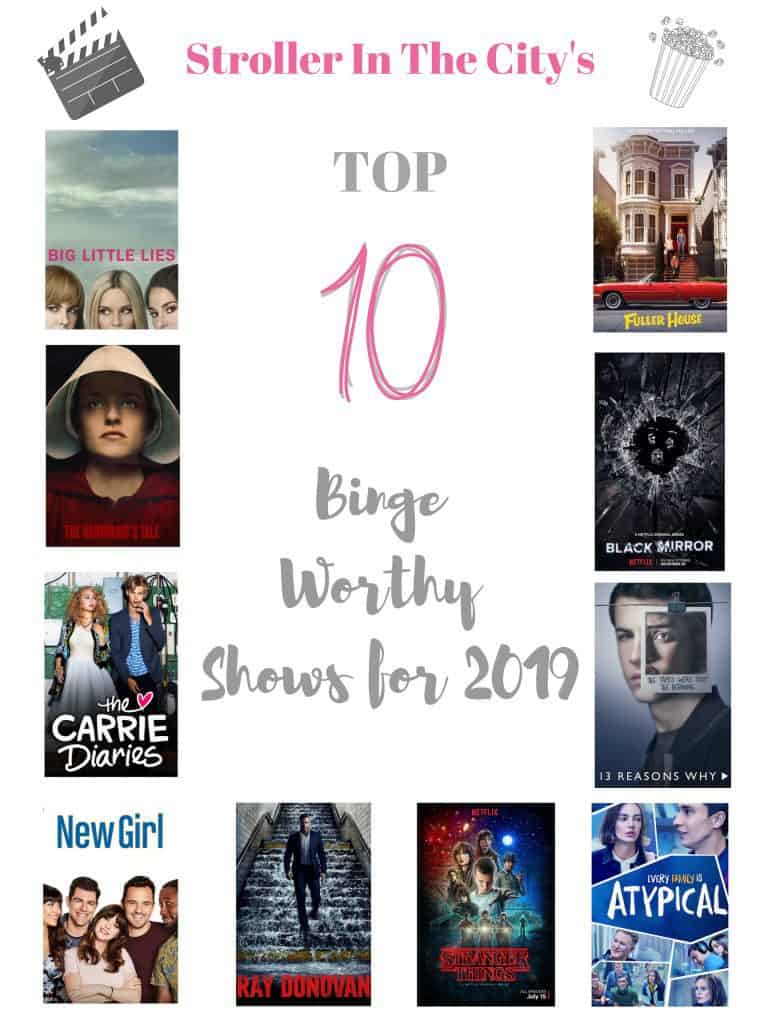 10 Binge Worthy Shows to Watch in 2019! | Stroller in the City