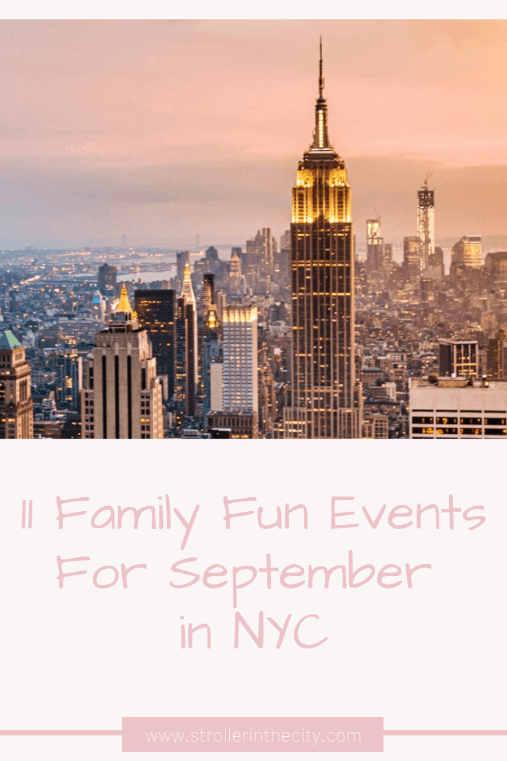 11 Family Fun Events For September In NYC | Stroller in the City
