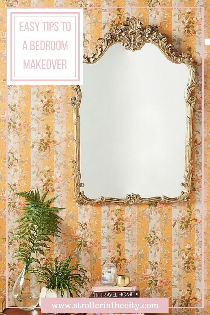 Bedroom Makeover Ideas That are Quick and Easy | Stroller in the City