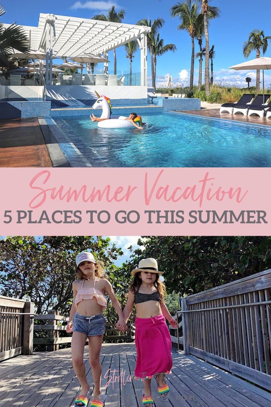5 Places To Vacation This Summer | Stroller in the City