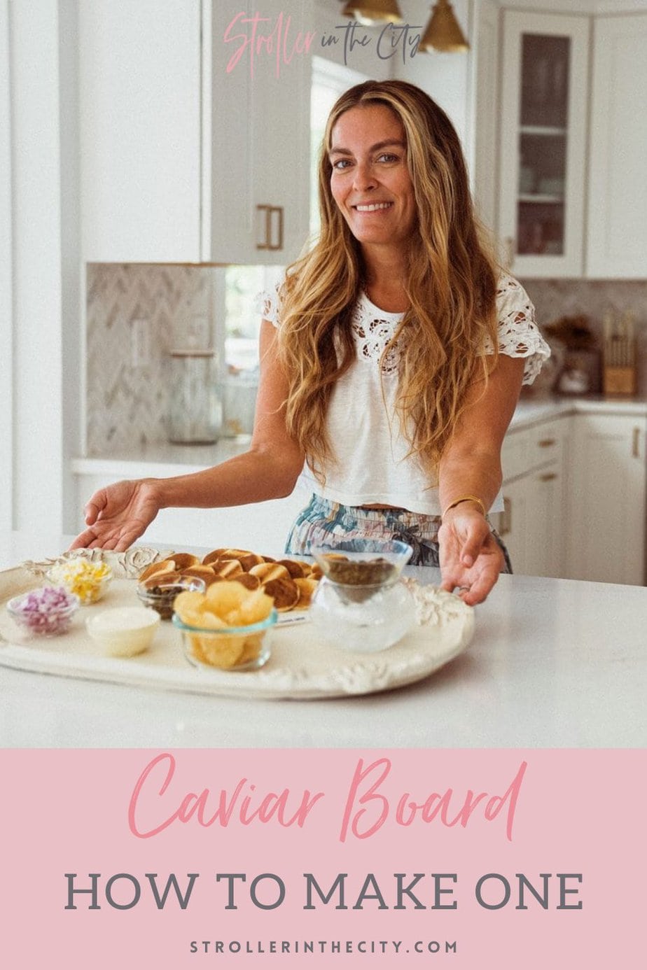 Making a Caviar Board | Stroller in the City